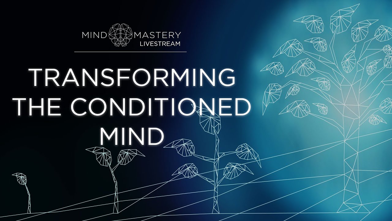 Livestream: Transforming the Conditioned Mind - YouTube