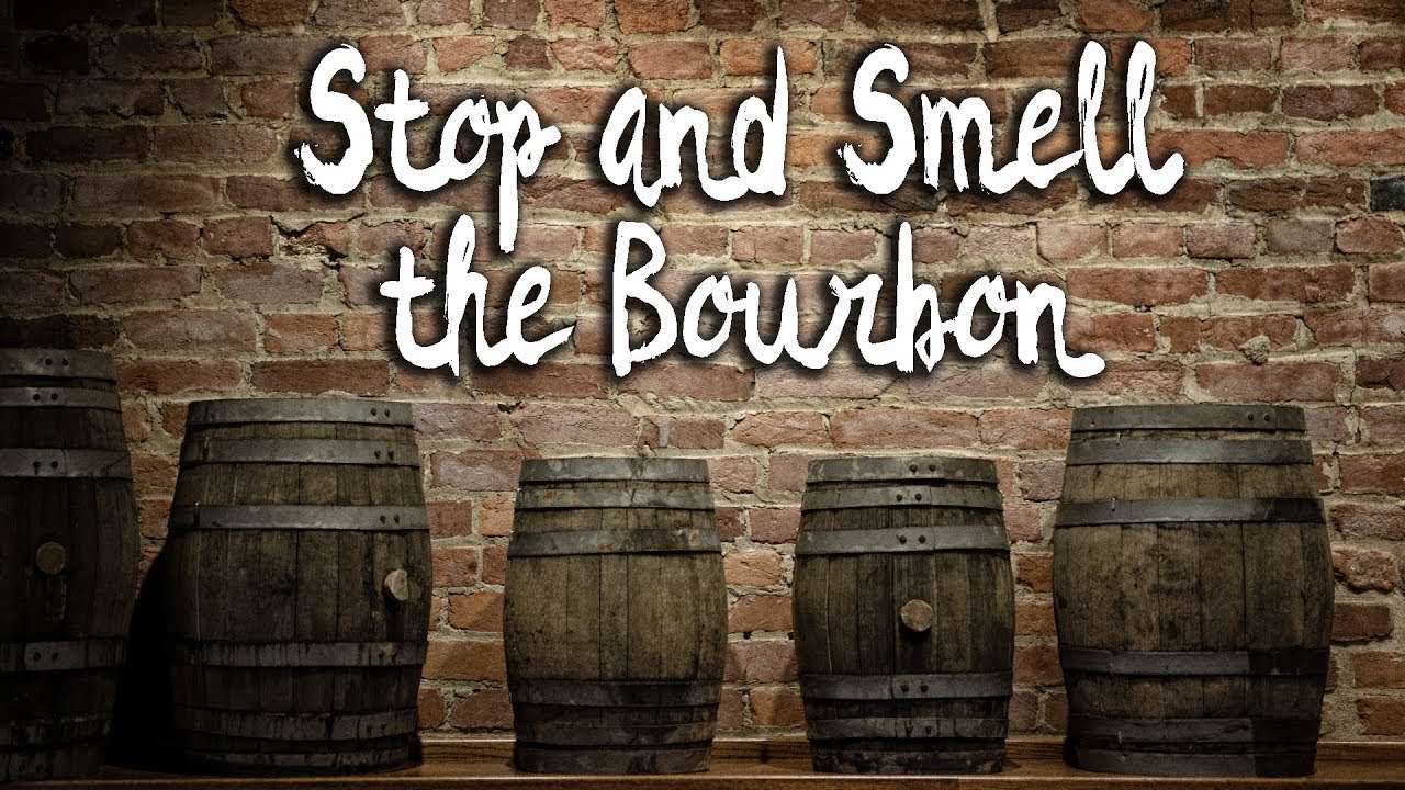 Vlog #32: Stop and Smell the Bourbon - YouTube