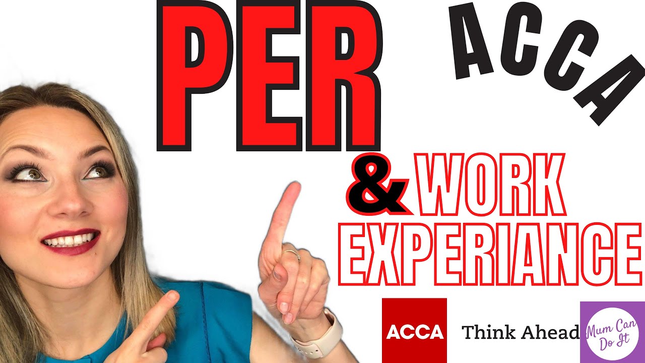 ACCA PER Work Experience | Practical Experience Record and My Work ...