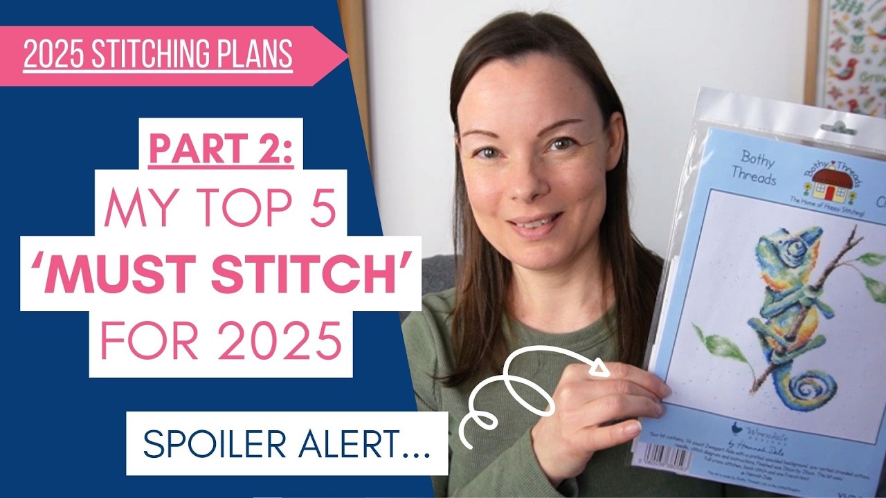 2025 Cross Stitch Plans - Part 2: My top 5 'must stitch' for 2025 - YouTube