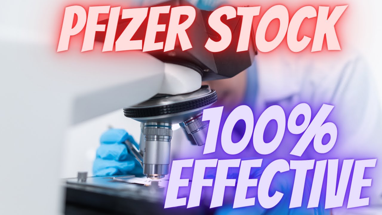 Pfizer Stock(PFE) - 100% Effective = BIG $$$ - YouTube