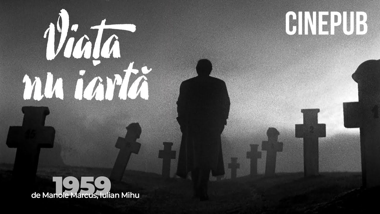 VIAȚA NU IARTĂ (1959) - de Manole Marcus, Iulian Mihu - film dramă ...
