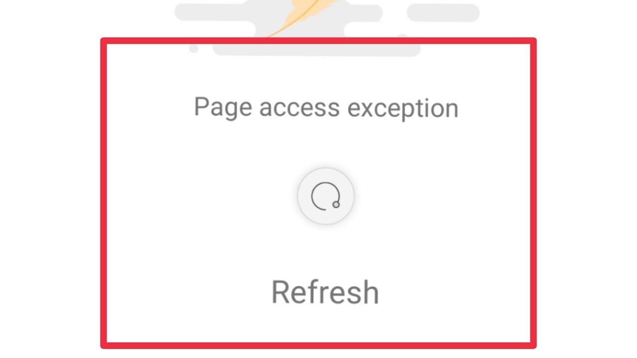 Phoenix Browser Fix Page Access Exception Refresh | Wabpage Not ...