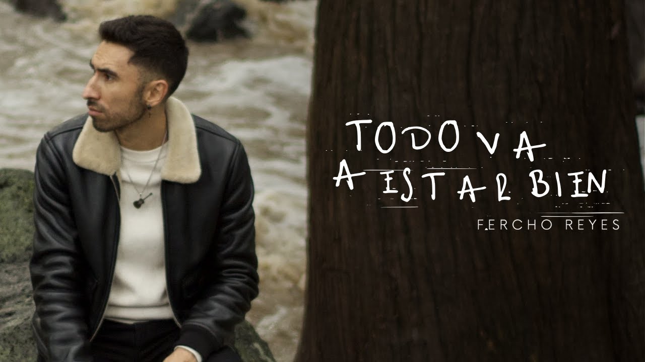 Fercho Reyes - Todo Va a Estar Bien (Official Lyric Video) - YouTube
