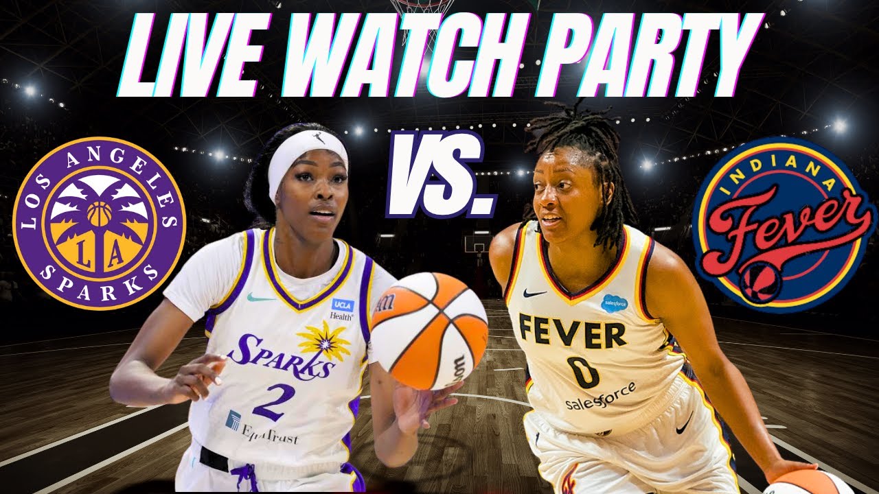 INDIANA FEVER VS LOS ANGELES SPARKS! (Watch Along) - YouTube