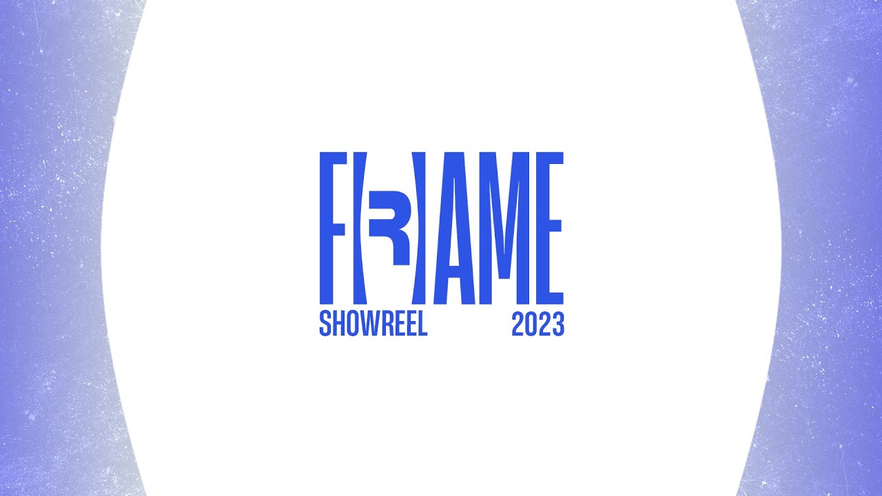 SHOWREEL 2023 | LA FRAME - YouTube