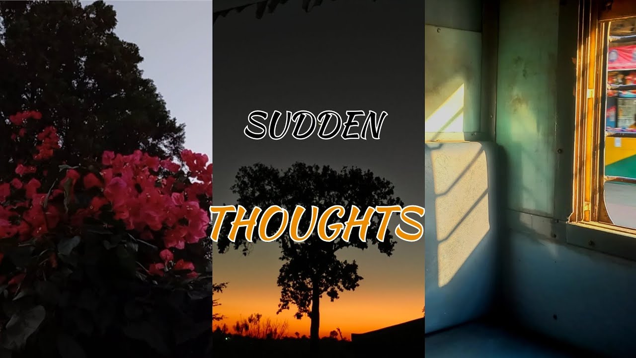 SUDDEN THOUGHTS OF LIFE || cinematic video - YouTube