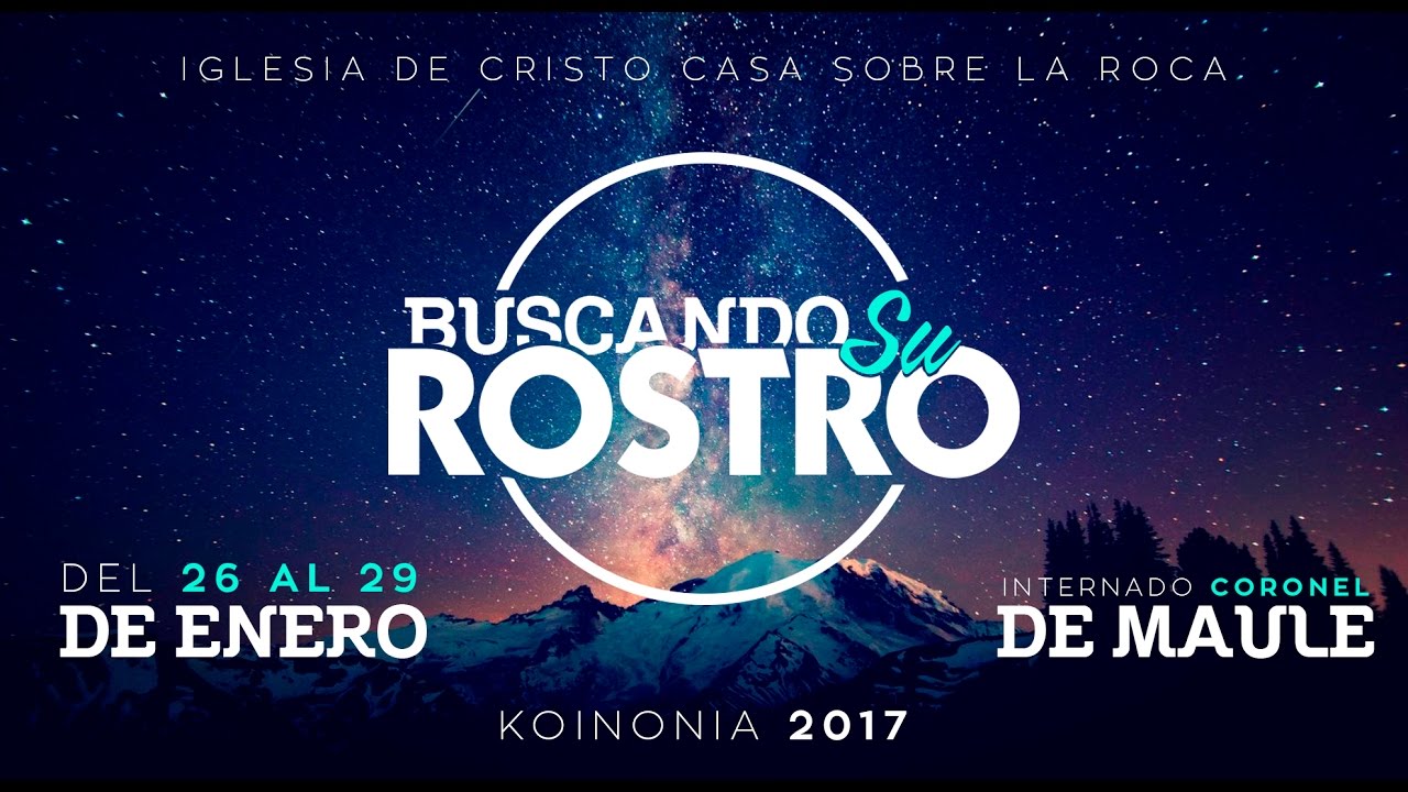 Retiro de Jóvenes #KOINONIA 2017 "Buscando Su Rostro" - YouTube