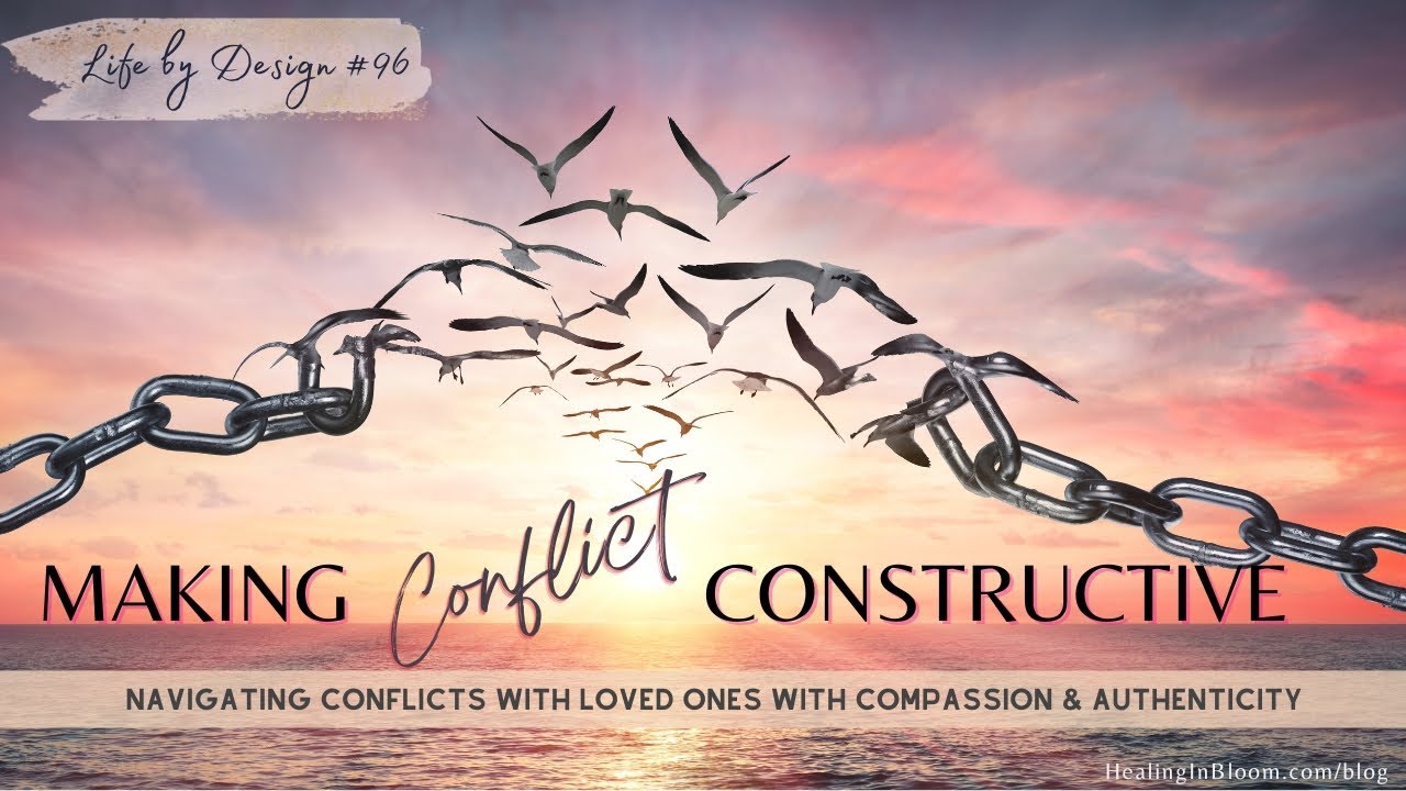 Life By Design #96 Making Conflict Constructive - YouTube