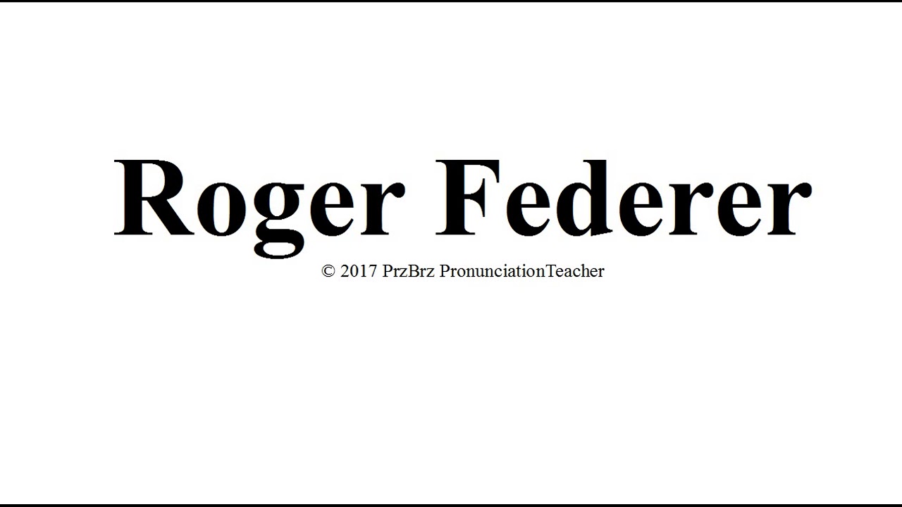 ROGER FEDERER pronunciation 🔥 - YouTube