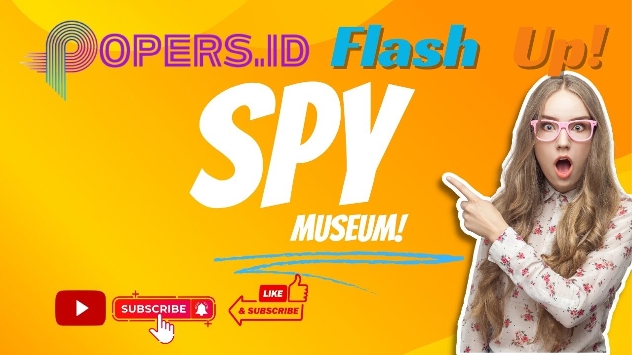 POPERS FLASH UP Eps SPY MUSEUM - YouTube