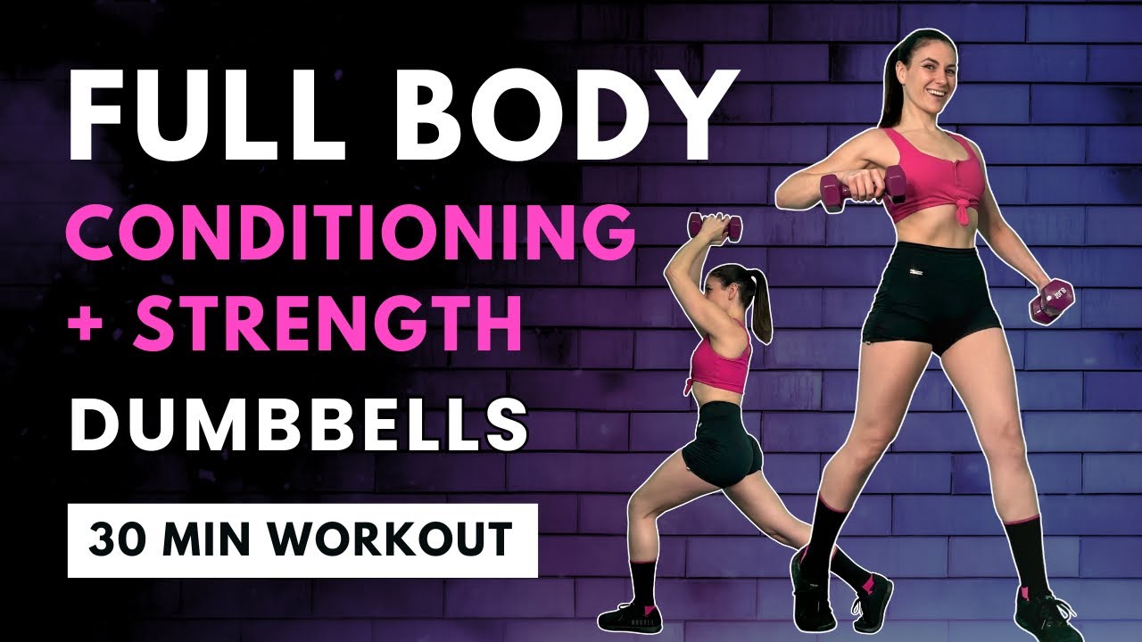 FULL BODY Strength and Conditioning | DUMBBELLS WORKOUT| High Calorie ...
