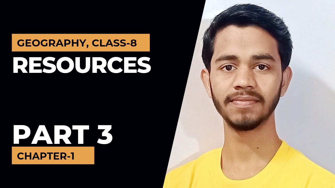 Resources, Part 3. Geography, Class 8, Chapter 1. #resources - YouTube