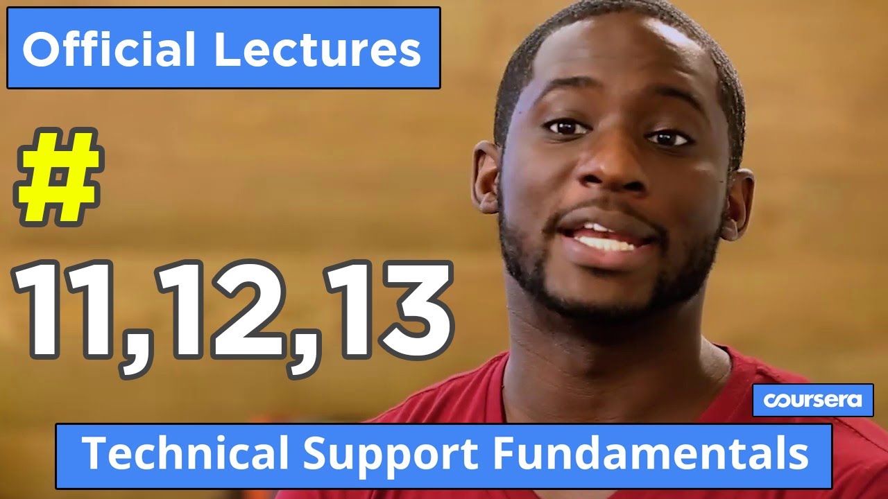 Technical Support Fundamentals #11, 12, 13 Course | Google IT Support ...