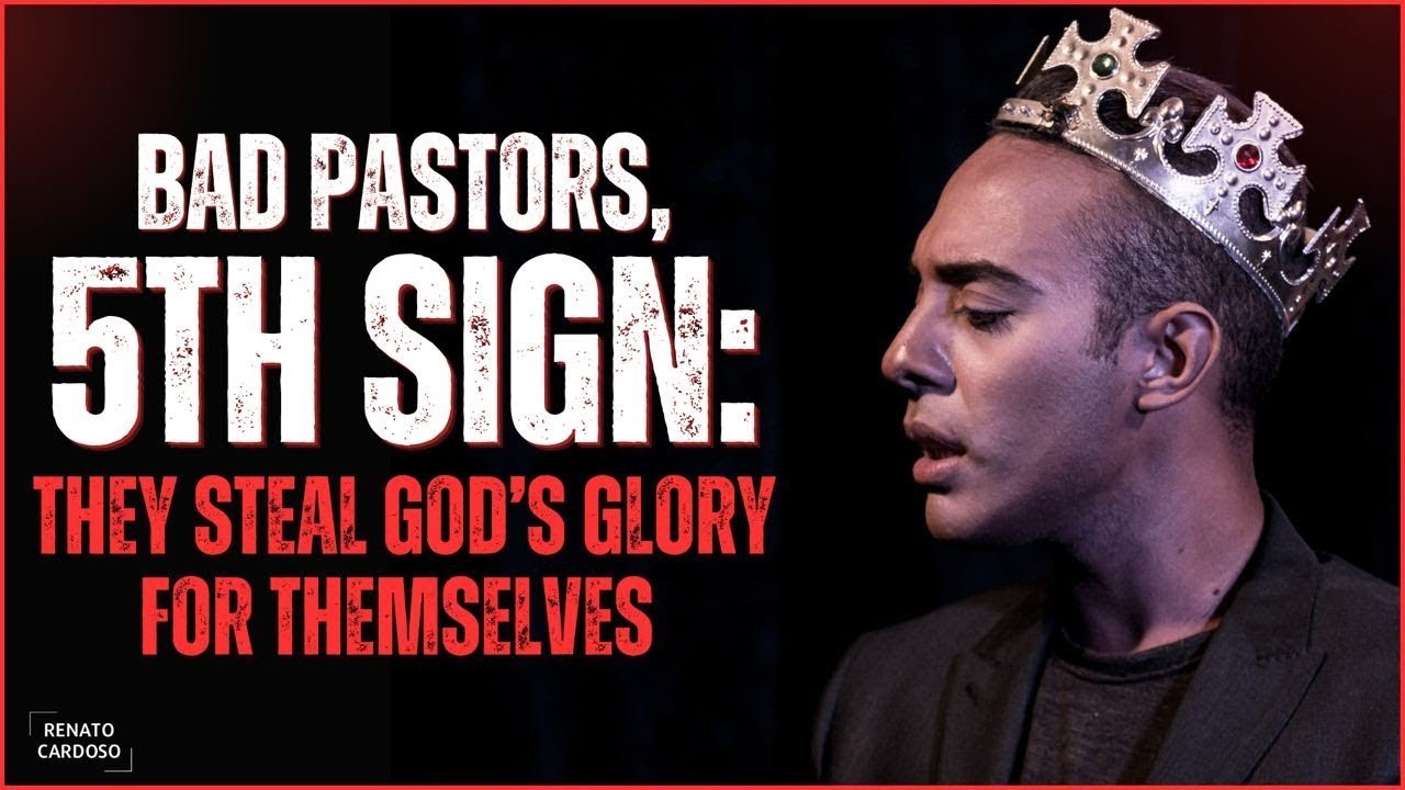 BAD PASTORS, 5th SIGN: THEY STEAL THE GLORY OF GOD FOR THEMSELVES - YouTube