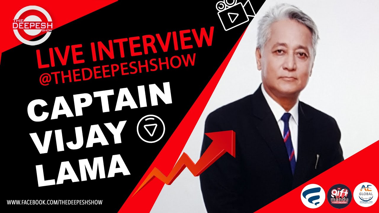 Live Interview with Captain Vijay Lama | Nepali Podcast | Deepesh ...