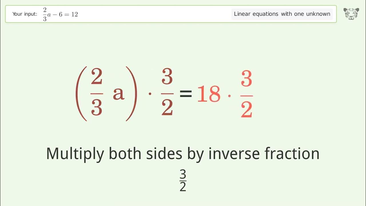 Solve 2/3a-6=12: Linear Equation Video Solution | Tiger Algebra - YouTube