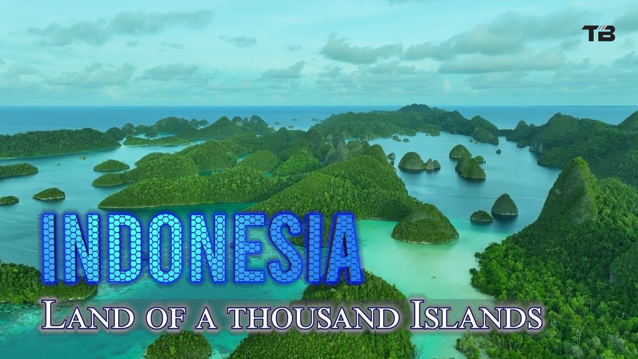 Indonesia !! Land Of A Thousand Islands !! Full HD Documentary - YouTube