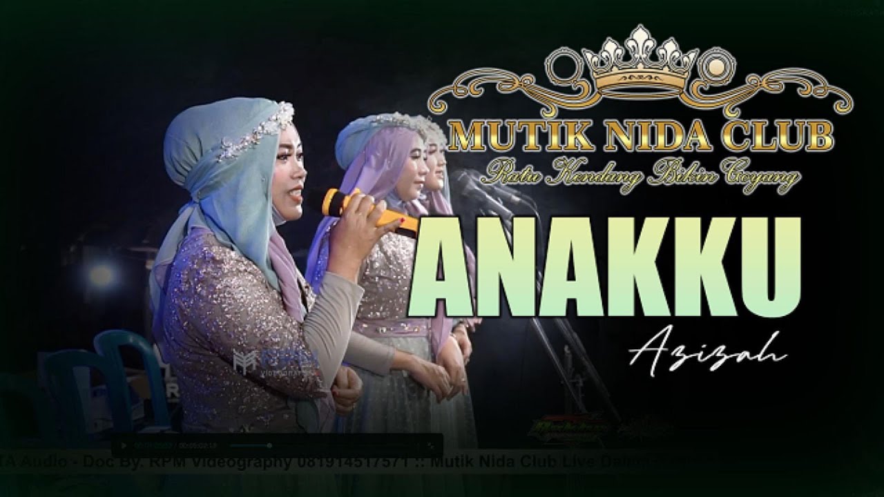 AZIZAH - ANAKKU QASIDAH // MUTIK NIDA CLUB LIVE MOJO DEMAK - YouTube