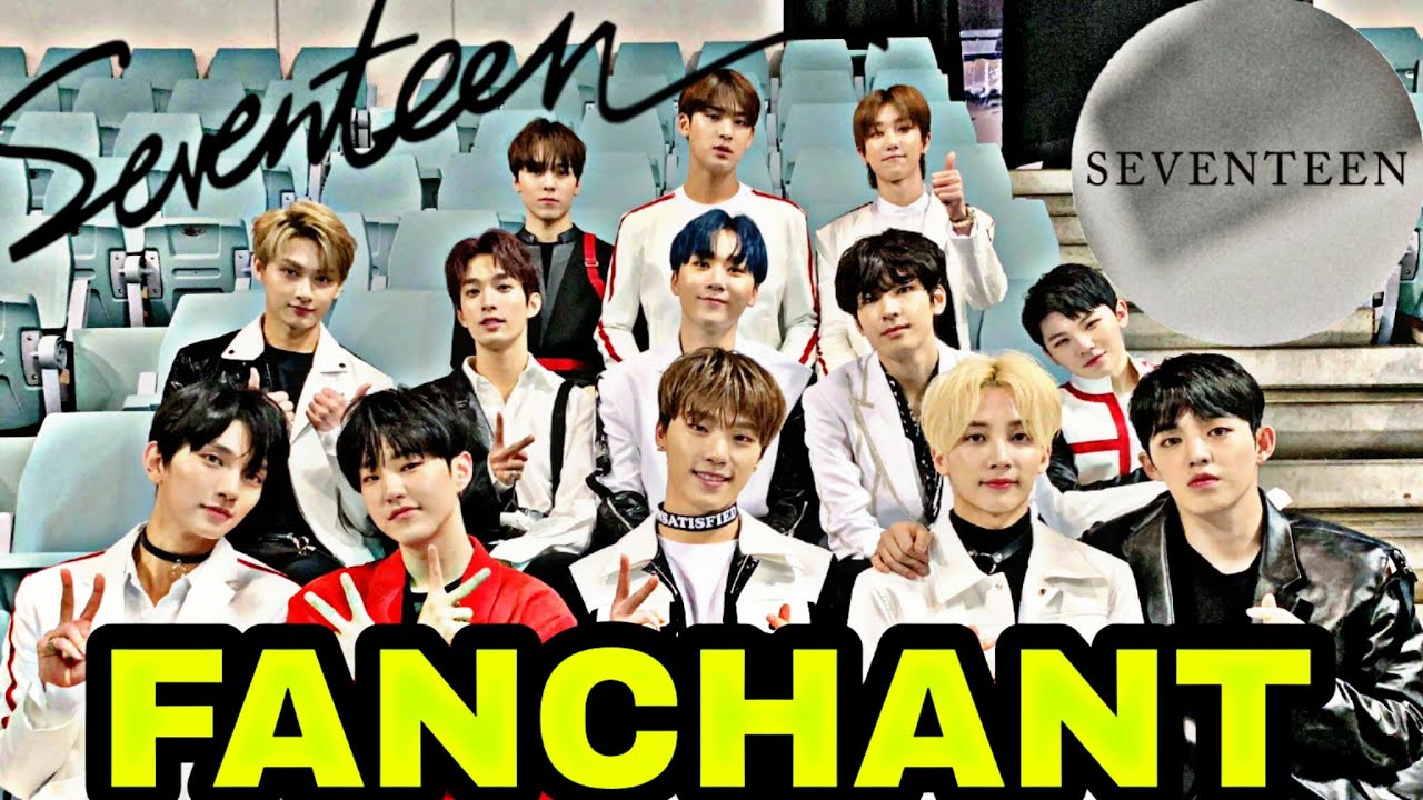 FANCHANT SEVENTEEN! - YouTube