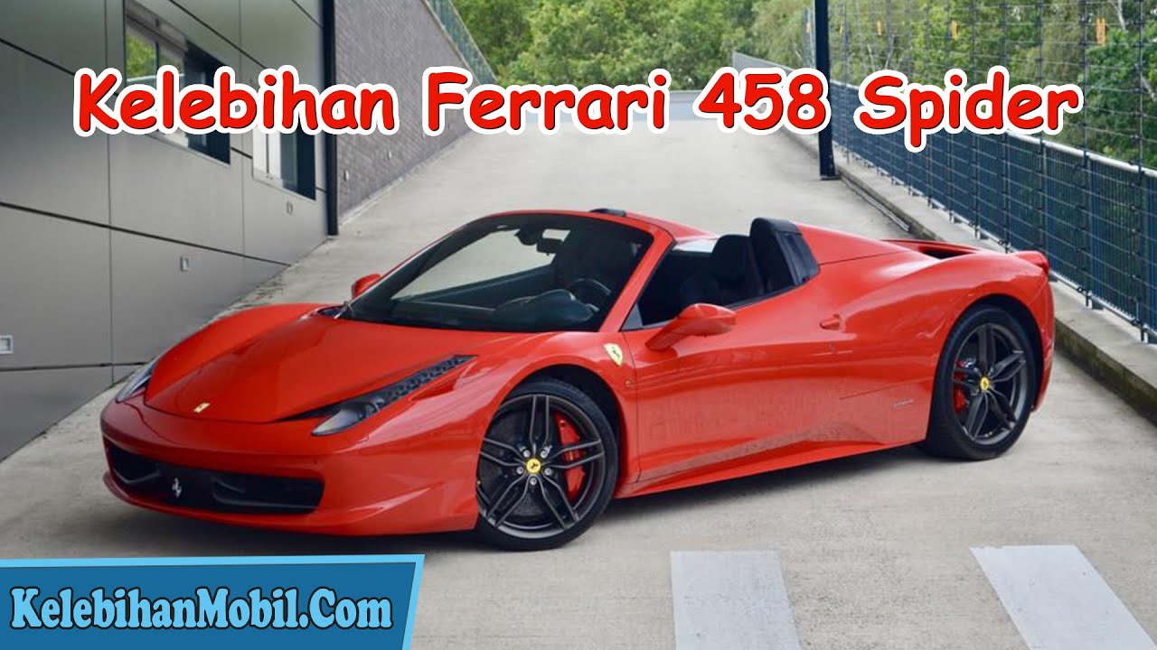Update Harga Ferrari 458 Spider Bekas 2022 - Kelebihan Mobil - YouTube