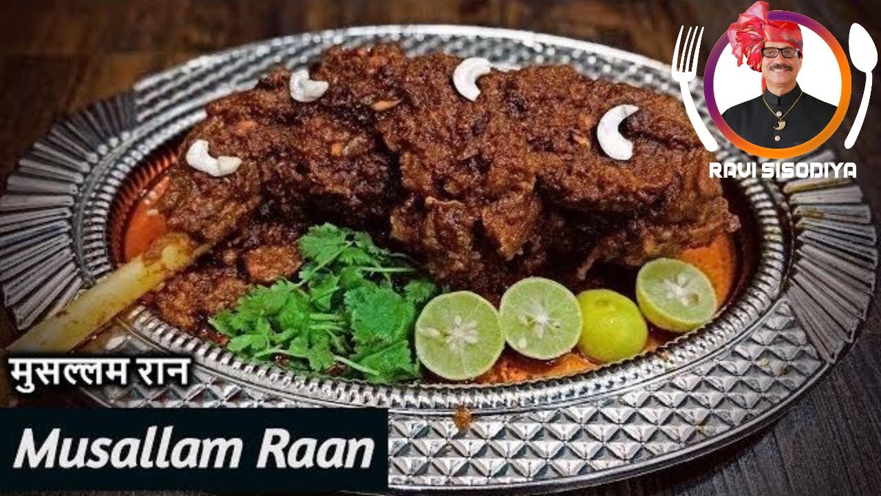 Musallam Raan | मुसल्लम रैन | How to make Mutton Awadhi Cuisine of ...