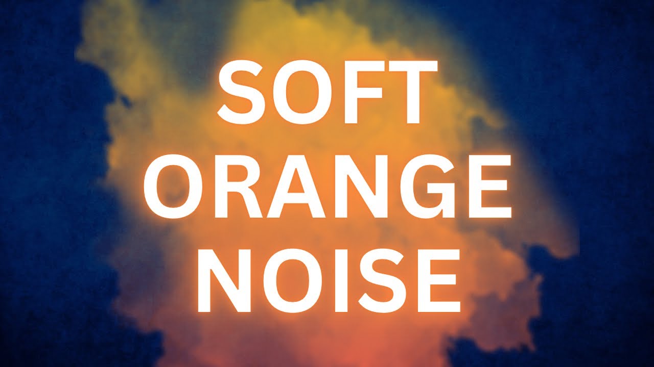 Soft Orange Noise | Dark Screen | No Ads - YouTube