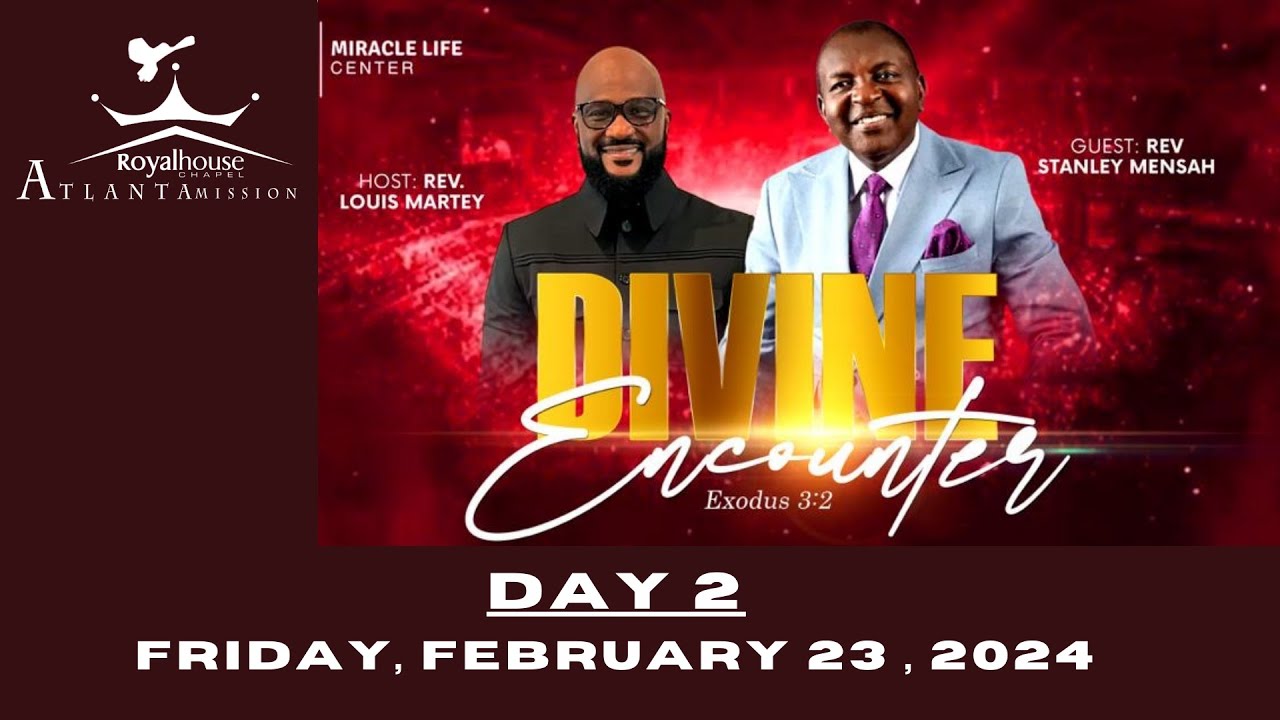 Divine Encounter with Rev Stanley Mensah| Miracle Life Center - 02/22 ...