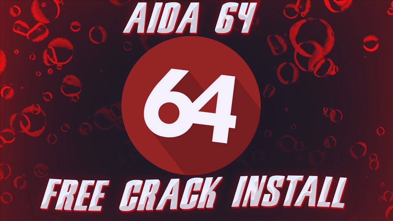 AIDA 64 EXTREME EDITION DOWNLOAD | CRACK + KEY | FREE FULL VERSION INSTALLER - YouTube