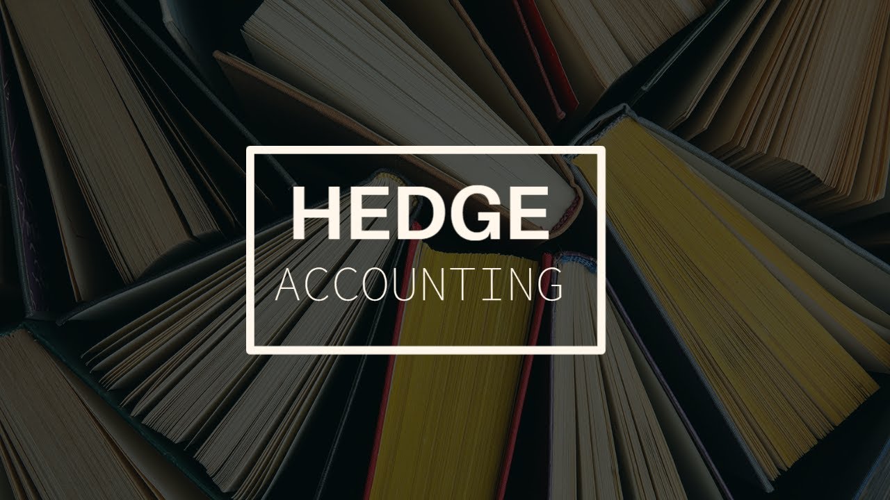 Hedge Accounting Part 1/3 - YouTube