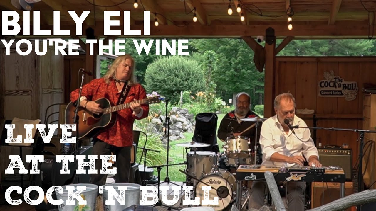 Billy Eli - You're the Wine - Live at the Cock 'n Bull Restaurant - YouTube