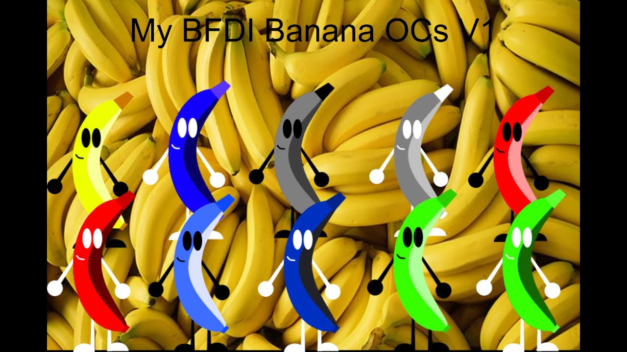 My BFDI Banana OCs V1 - YouTube