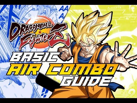 FighterZ How To Do Basic Air Combos EASY GUIDE Dragon Ball FighterZ ...