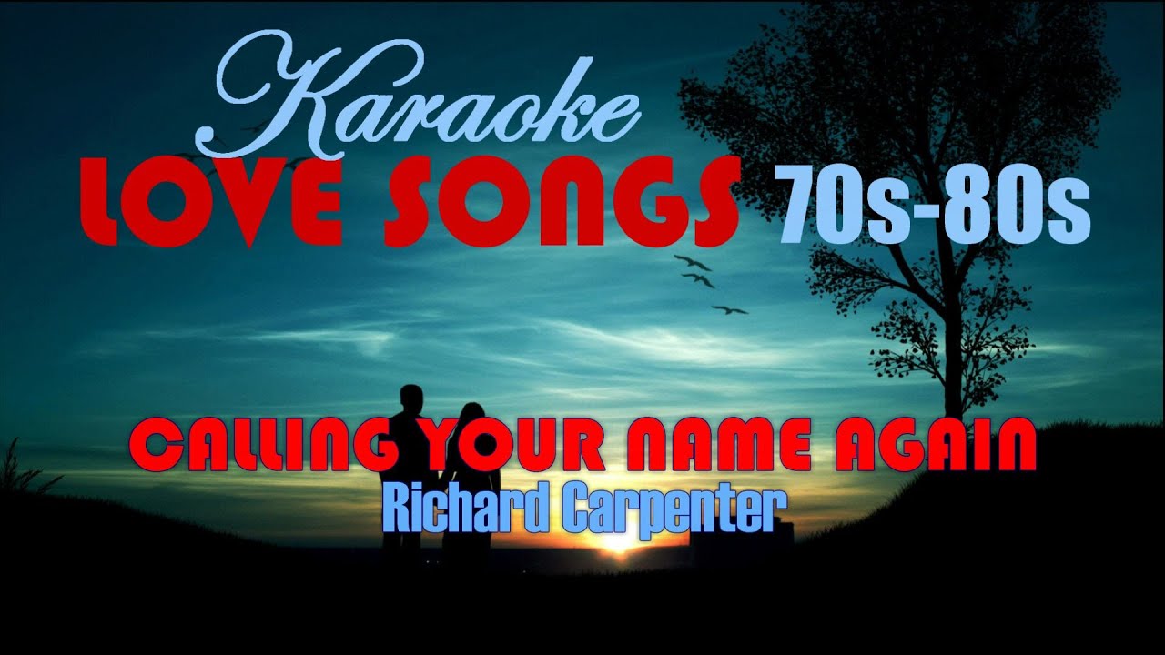 Calling Your Name Again - Richard Carpenter Karaoke - YouTube