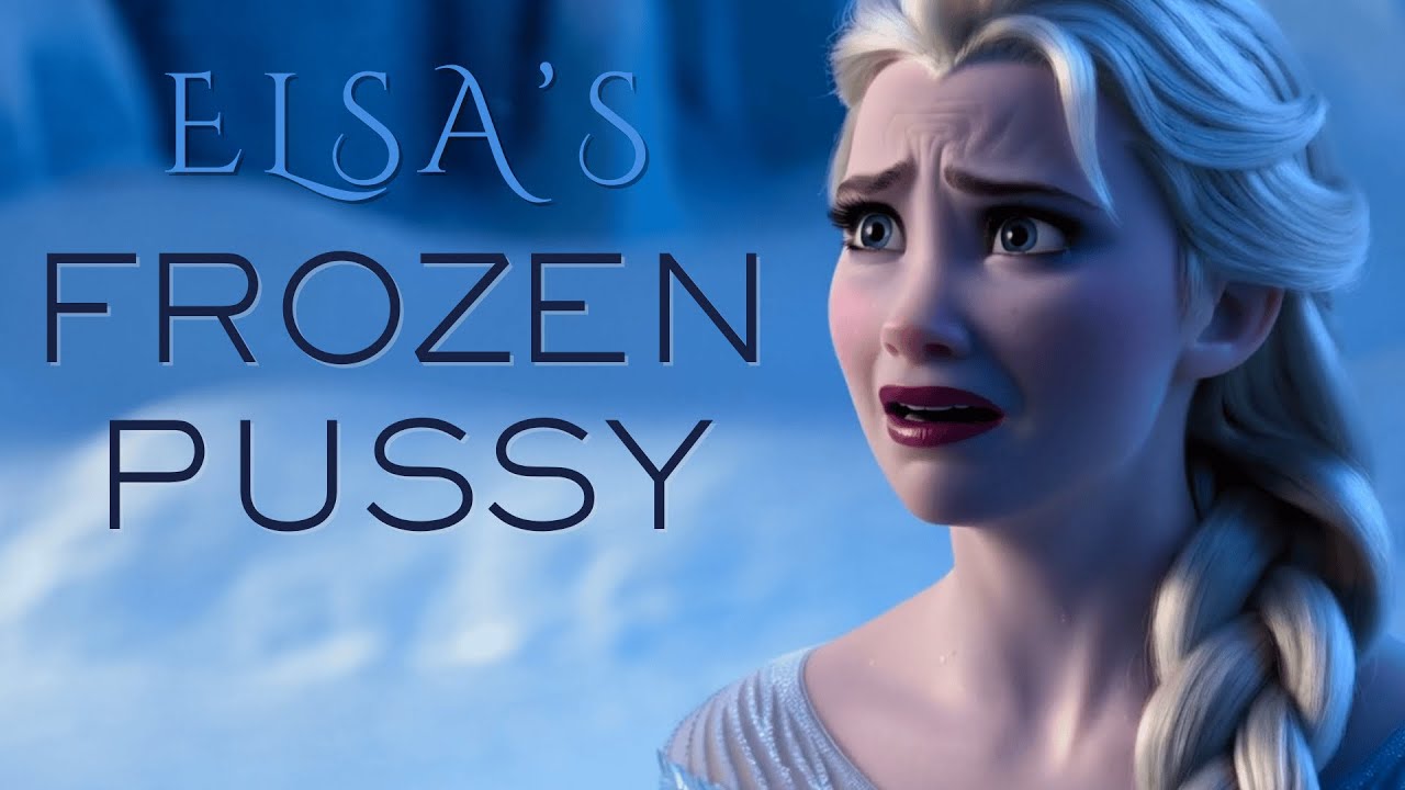 Elsa's Frozen Pussy | #Frozen Spoof - YouTube