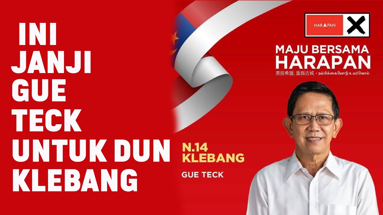 PRN MELAKA: Ini Janji GUE TECK Untuk Dun KLEBANG - YouTube
