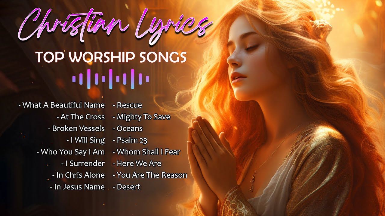 Morning Worship Songs For Prayers 2024 With Lyrics 👏 Reflection of ...