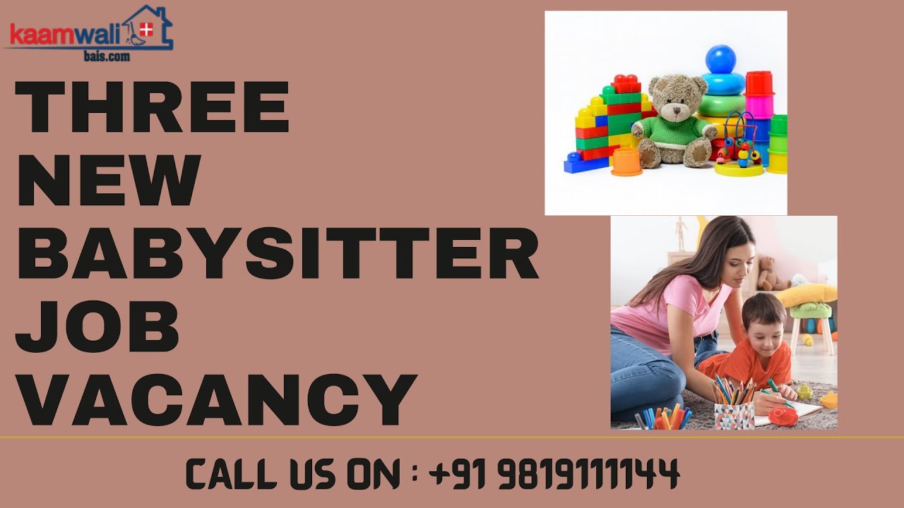 Babysitter Job Free Baby Care Job Job Vacancy In India Free Job babysitter-job-free-baby-care-job-job-vacancy-in-india-free-job