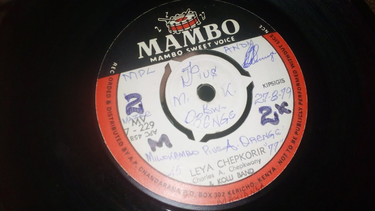 LEYA CHEPKORIR.BY CHARLES CHEPKWONY.KOLU BAND.-MAMBO 229 SIDE B# ...