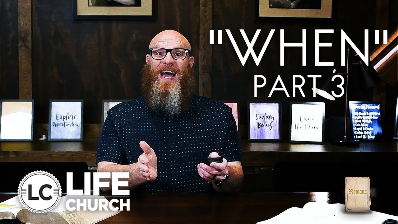 Romans: When Pt. 3 | Pastor Shawn Hennessy - YouTube