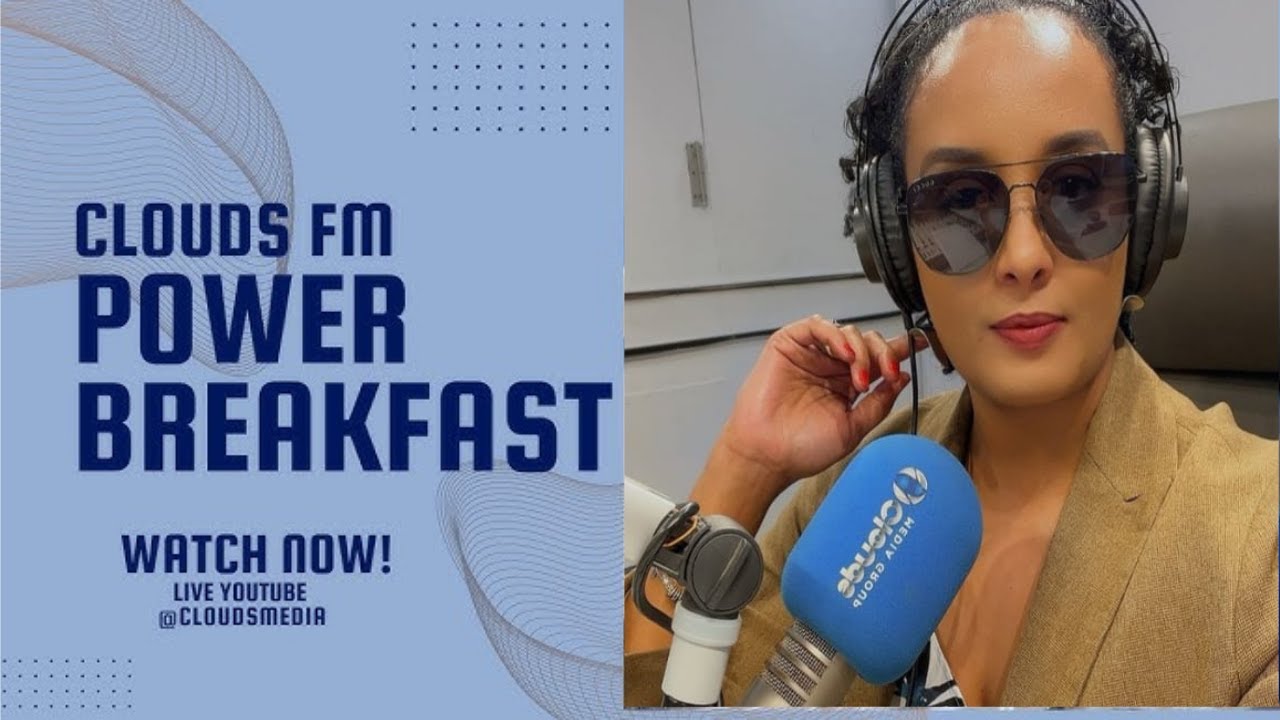 LIVE: POWER BREAKFAST YA CLOUDS FM - YouTube