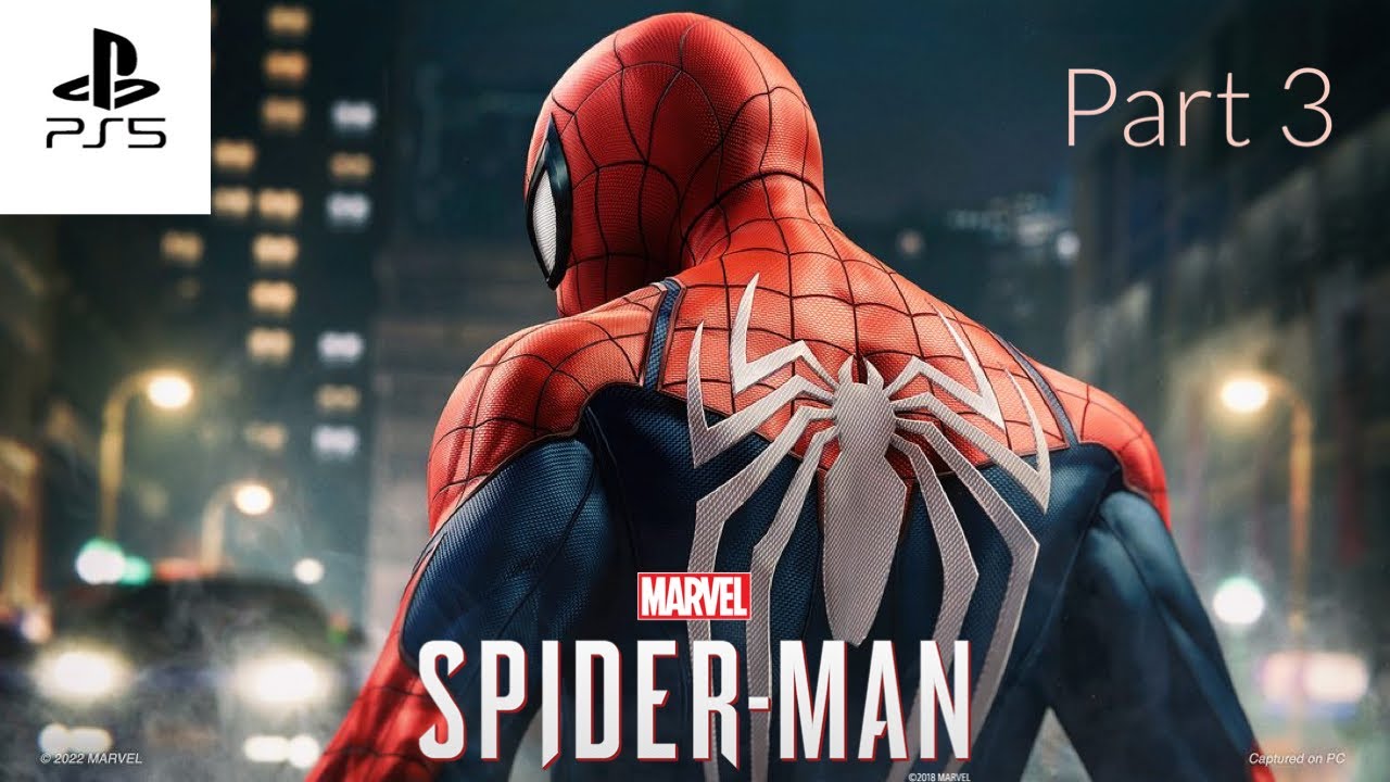 Comes Great Responsibility….Marvel's Spider-Man Part 3 - YouTube