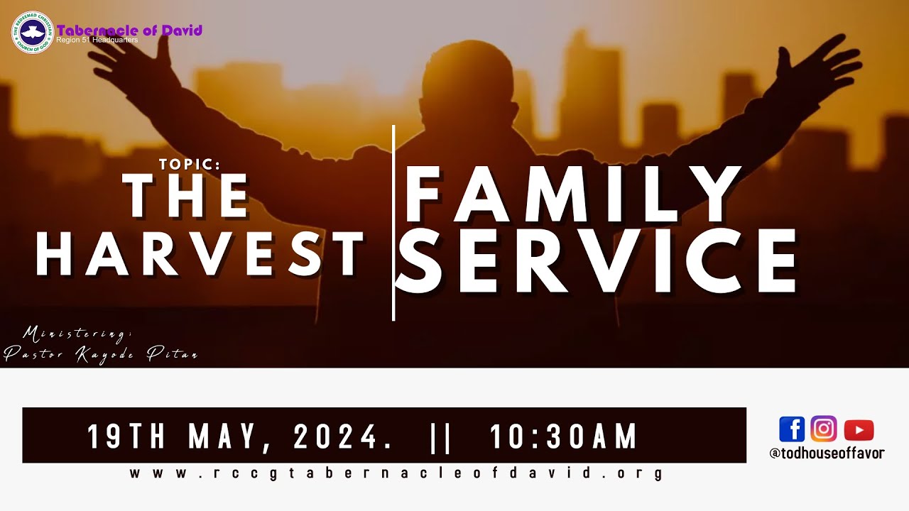 The Harvest || Family Service || Sunday May 19th, 2024. - YouTube