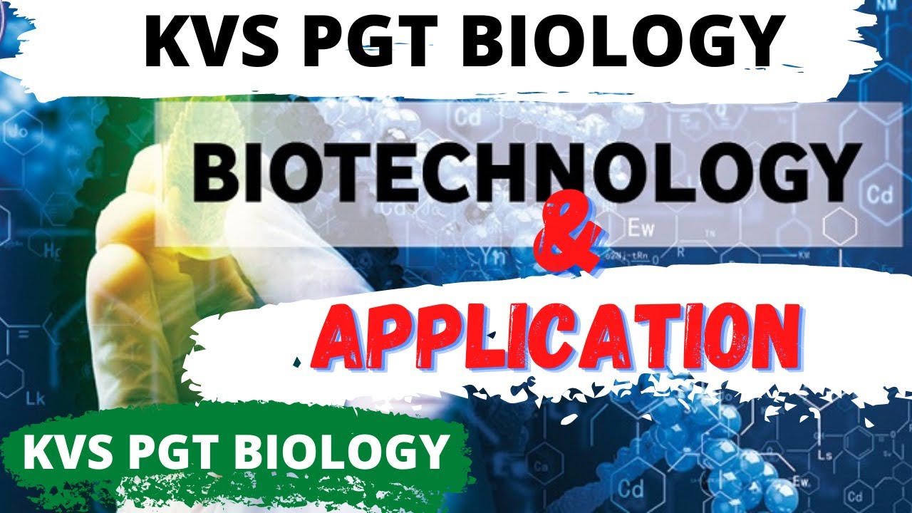 kvs pgt biology || biotechnology and its applications || kvs pgt ...