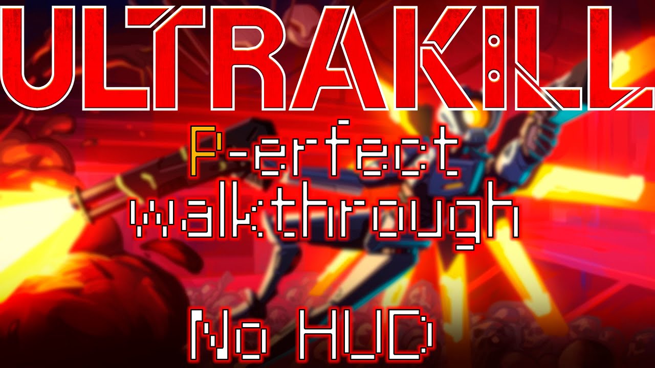 ULTRAKILL P Rank walkrought (Early access) [No HUD] - YouTube