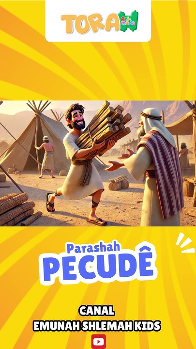 TORAH ANIMADA | Parashat PECUDÊ | KIDS 5785 - YouTube