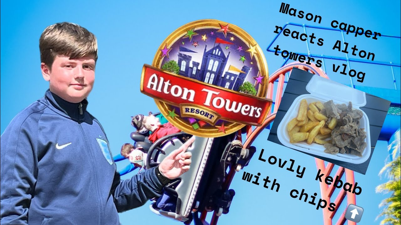 Mason capper reacts Alton towers vlog - YouTube