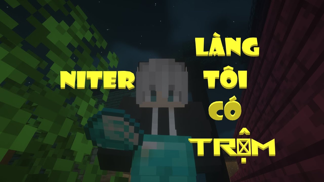 Minecraft - Làng Tôi Có Trộm By NITER - YouTube
