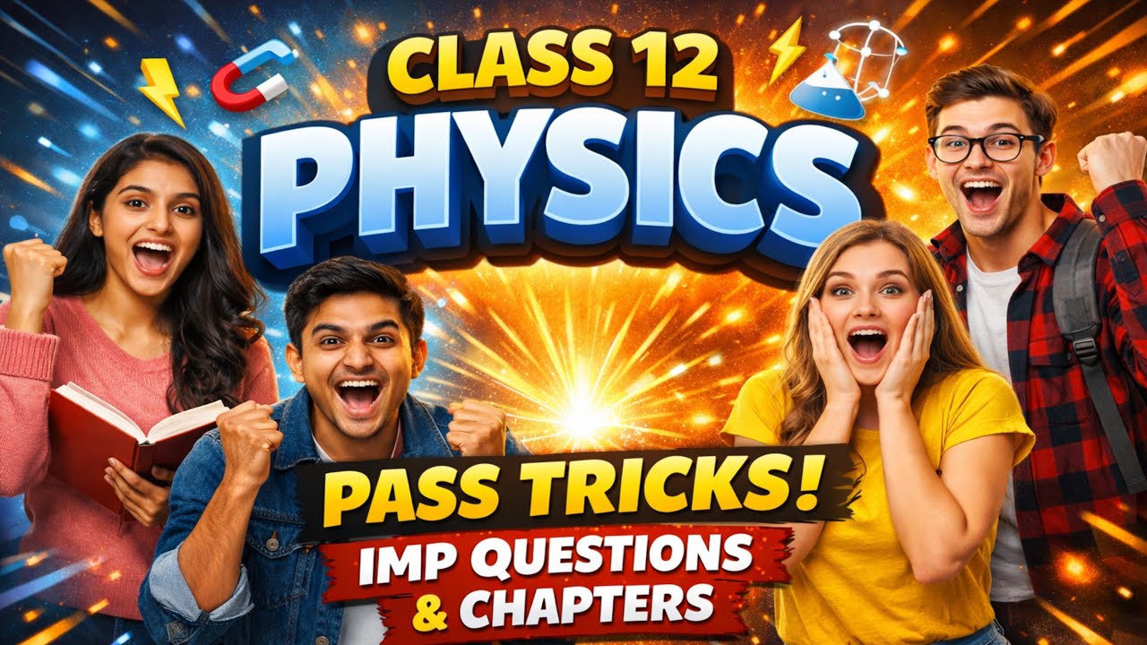 Class 12 Physics Pass Trick | IMP Questions & Chapters | mk sir physics ...