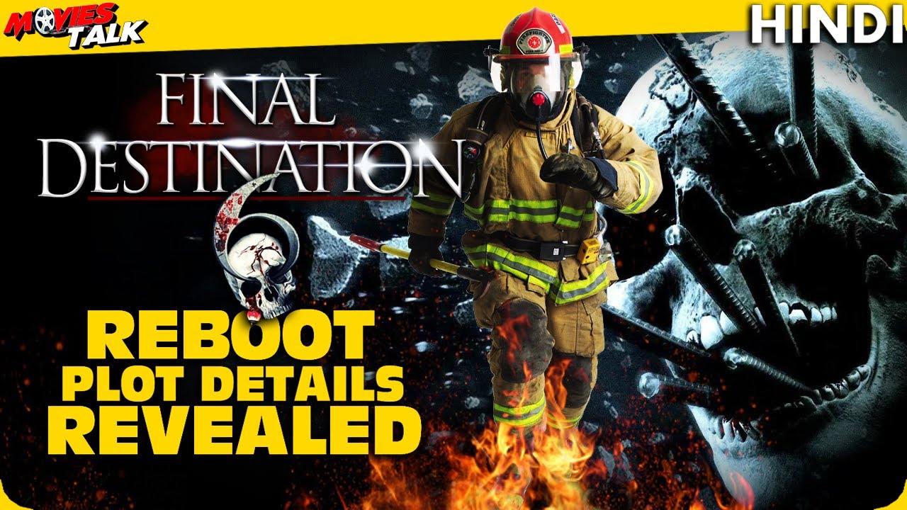 FINAL DESTINATION : Film Reboot & Plot Details REVEALED [Explained In ...